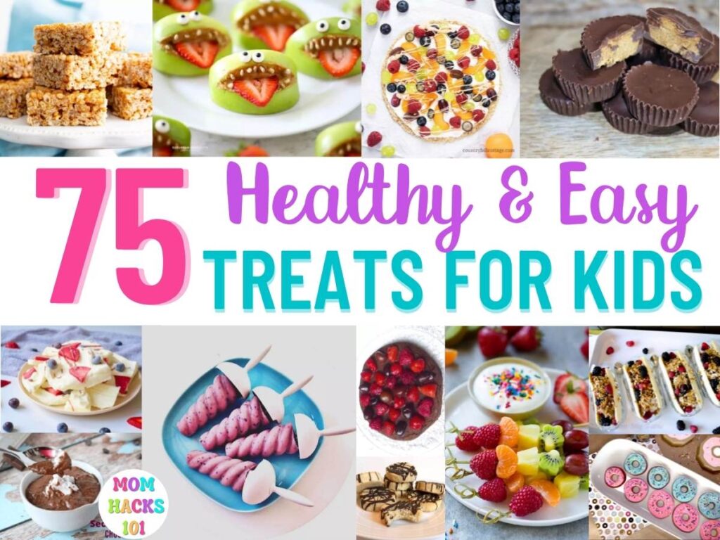 75 Healthy & Easy Treats For Kids (Kid-Friendly Snacks) - Mom Hacks 101