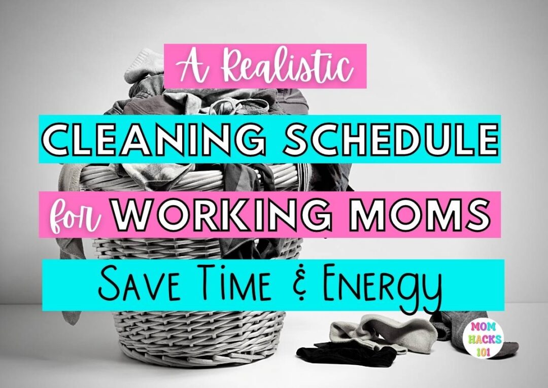 How To Create A Realistic Cleaning Schedule For Working Moms Mom How To Create A Realistic Cleaning Schedule For Working Moms Mom