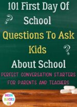 101 First Day Of School Questions To Ask Kids About School - Mom Hacks 101