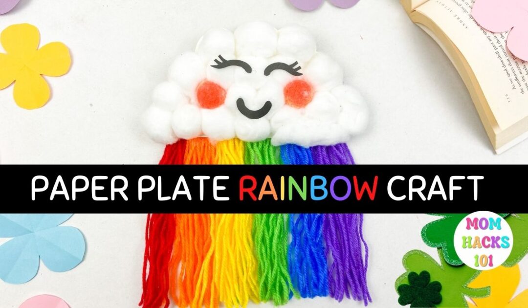 Paper Plate Rainbow Craft For Kids - Mom Hacks 101