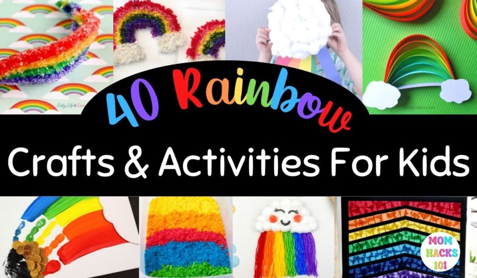 40 Rainbow Crafts And Activities For Kids - Mom Hacks 101