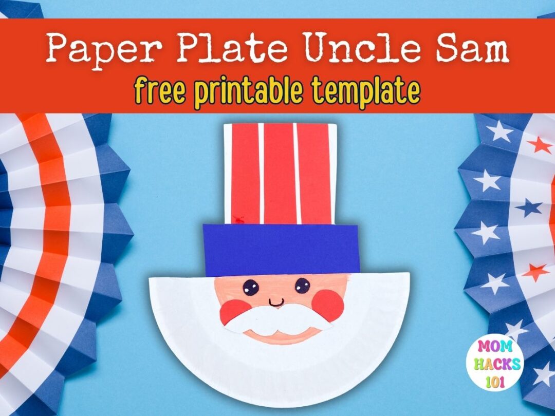 Paper Plate Uncle Sam Craft (FREE Template) - Mom Hacks 101
