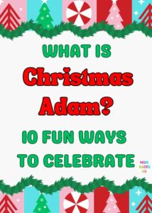 What is Christmas Adam? 10 Fun Traditions To Start - Mom Hacks 101